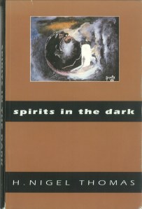 Spirits in the Dark | H. NIGEL THOMAS' OFFICIAL WEBPAGE